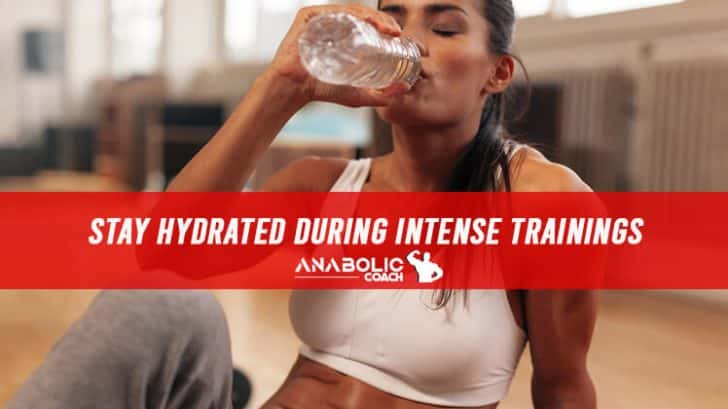 How To Stay Hydrated During A High Intense Training - Anabolic Coach