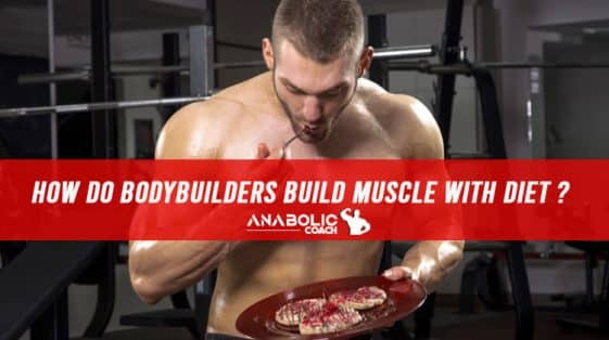 How Do Bodybuilders Build Muscle With Diet? - Anabolic Coach