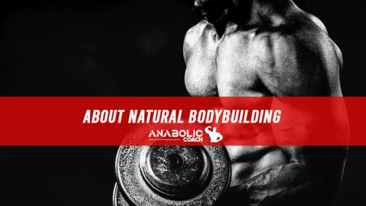 Everything you need to know about Natural Bodybuilding - Anabolic Coach