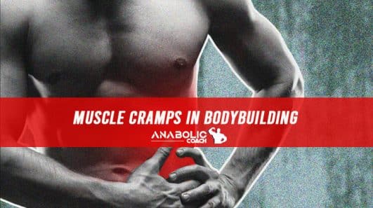 Muscle cramps: How to prevent them in Bodybuilding? - Anabolic Coach