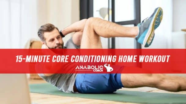 15-Minute Core Conditioning Home Workout - Anabolic Coach
