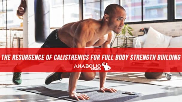 The Resurgence of Calisthenics for Full Body Strength Building At Home ...