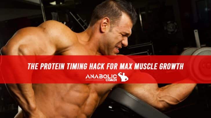 The Protein Timing Hack for MAX Muscle Growth - Anabolic Coach